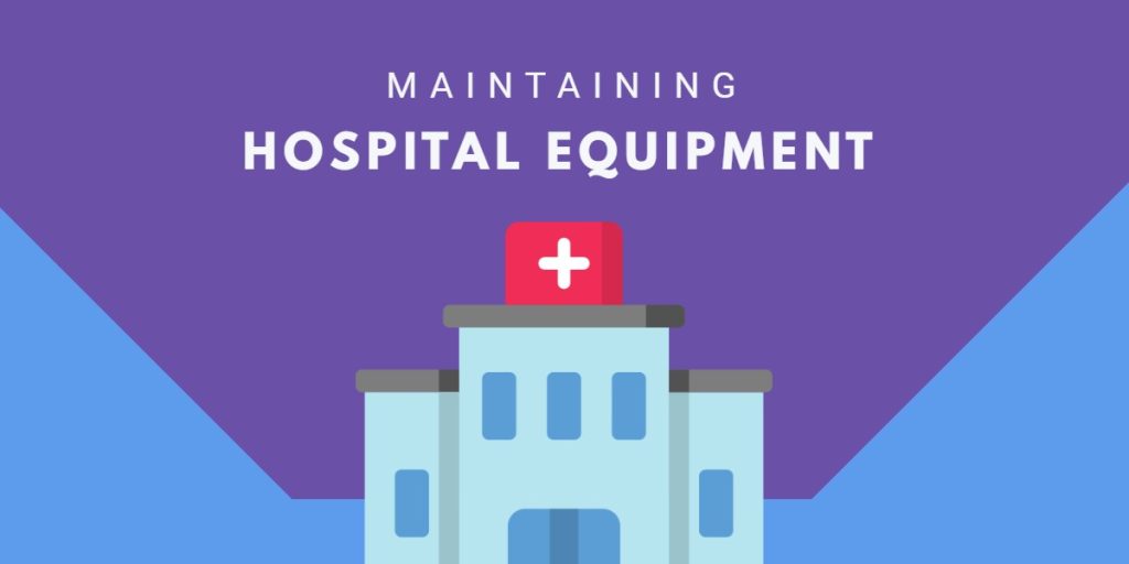 How To Maintain Hospital Equipment To Provide Best Medical Care