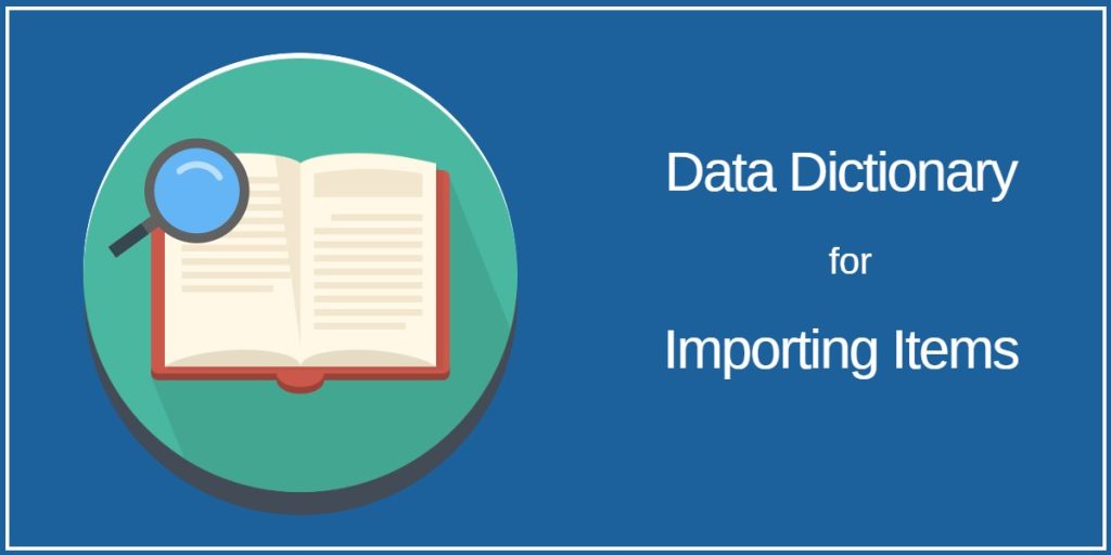 Data Dictionary to Help You Import Data from Excel to EZOfficeInventory
