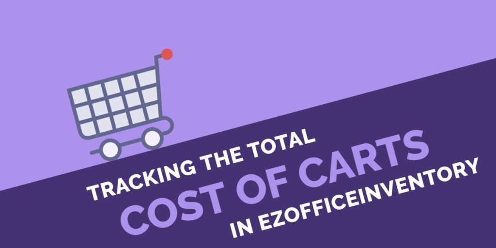 Cost Of Carts: Track Total Cost For Advanced Asset Tracking
